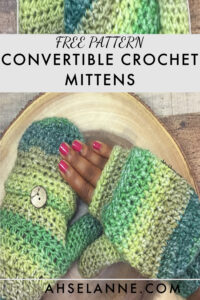 Convertible Crochet Mittens| FREE PATTERN - Ahsel Anne
